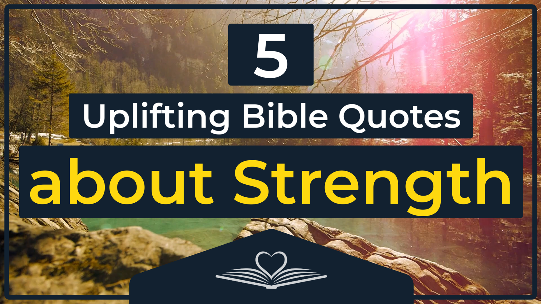 5 Uplifting Bible Quotes About STRENGTH