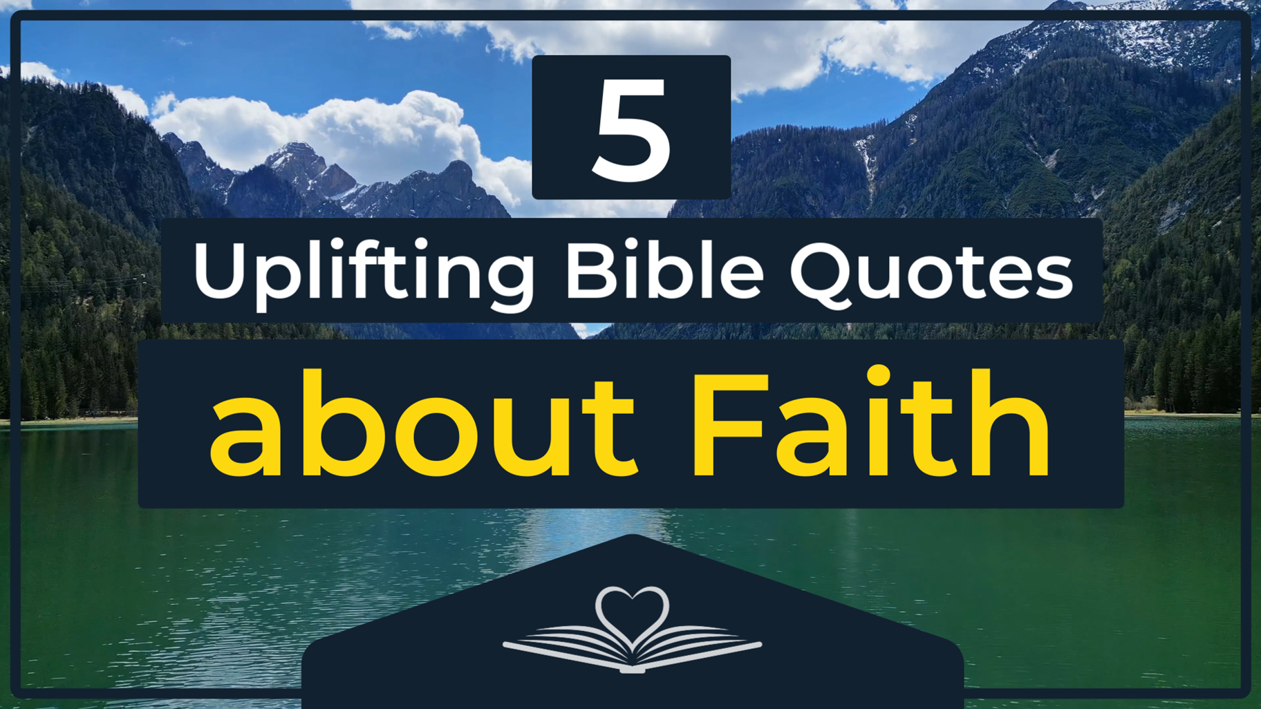 5 Uplifting Bible Quotes About FAITH
